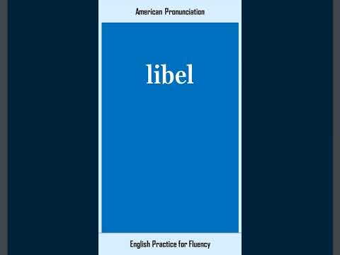 libel, How to Say or Pronounce LIBEL in American, British English, Pronunciation