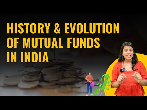 History & Evolution of Mutual Funds in India
