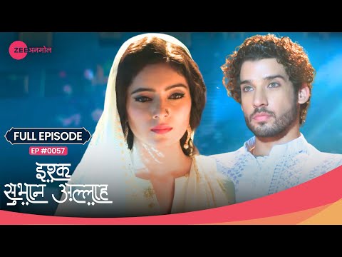 OMG! Miraaj बन गया Rukhsar का दुश्मन! 😡 | Ishq Subhan Allah | Full Ep. 57 | Zee TV