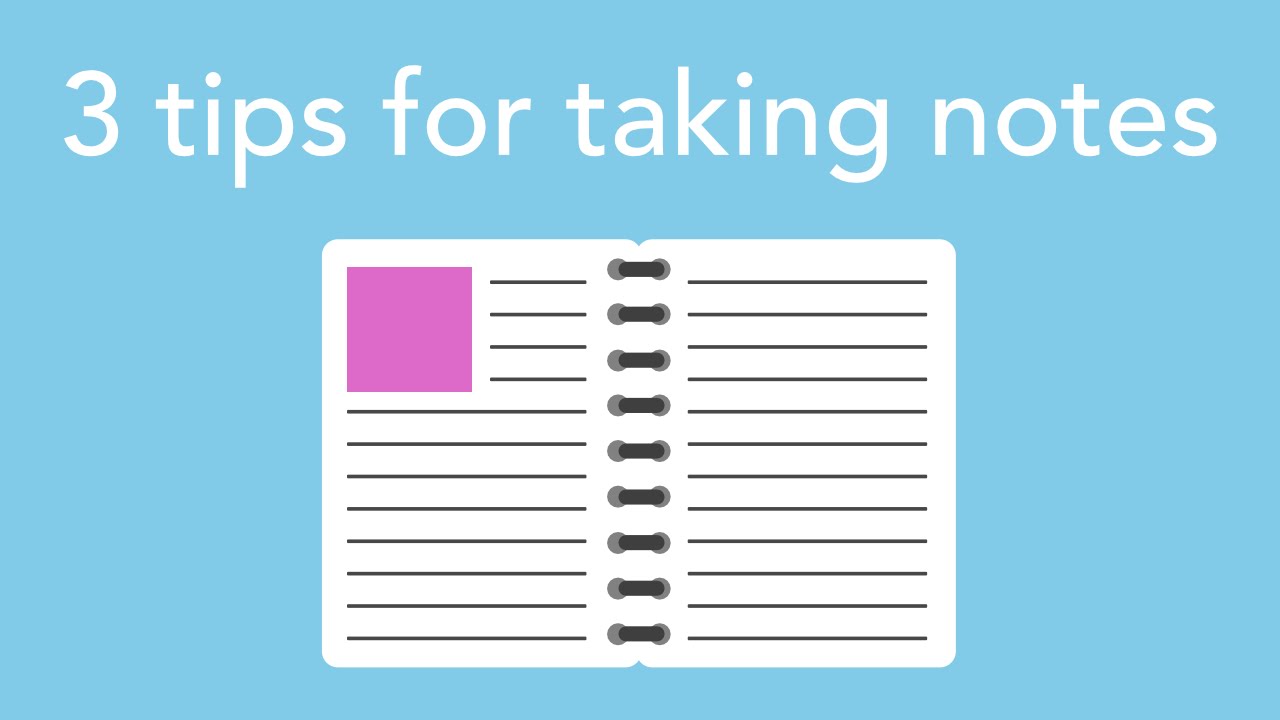 3 tips for taking notes