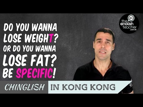 Lose "weight" or lose "fat"? | The English Teacher Hong Kong | EP#16