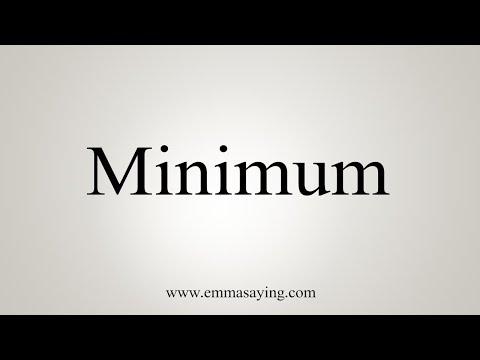 How To Say Minimum