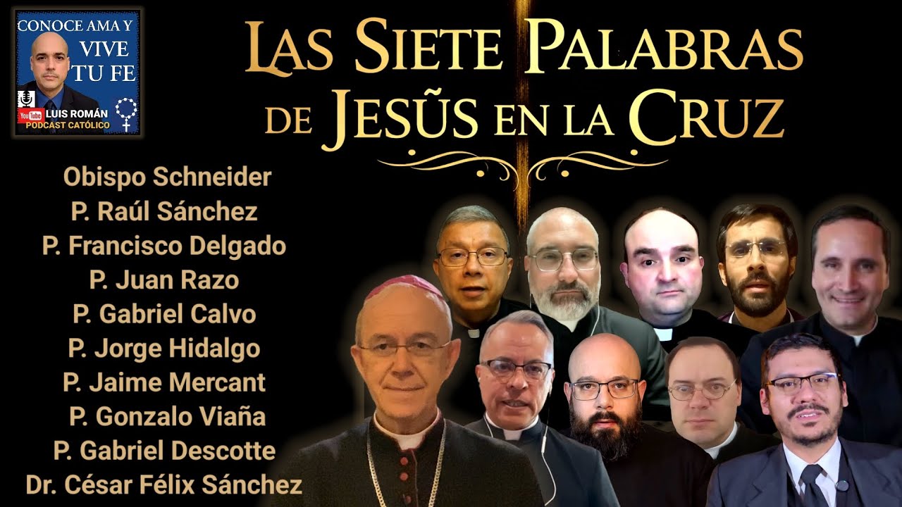 Las 7 Palabras De Jesús En La Cruz | Viernes Santo
