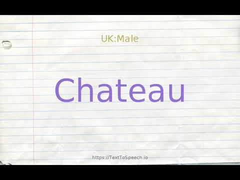 How to pronounce chateau