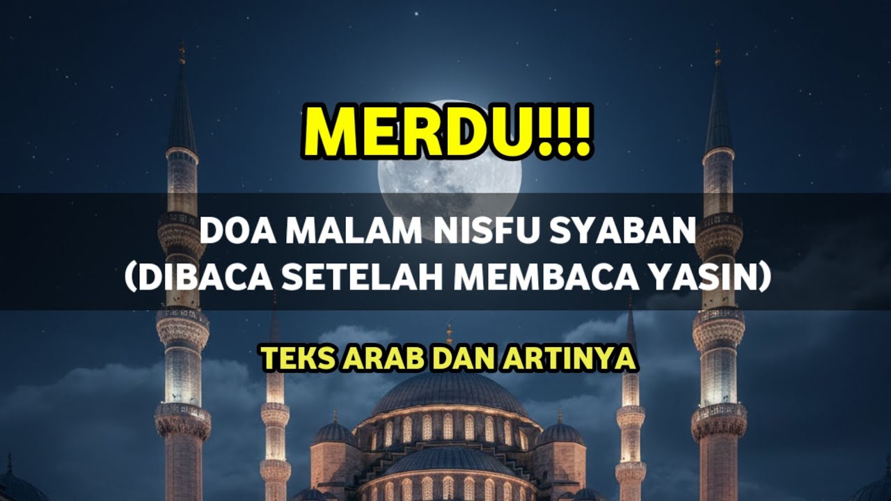 Merdu! Doa malam Nisfu Syaban setelah baca Yasin: teks Arab dan artinya