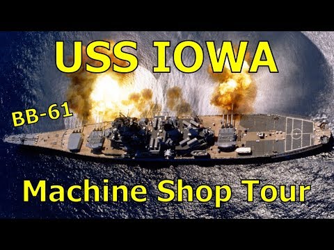 USS IOWA Machine Shop Tour