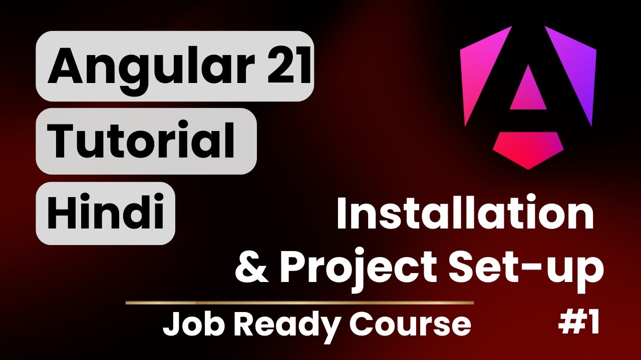 Setup Environment & Install Angular 21  | Angular Tutorial in Hindi