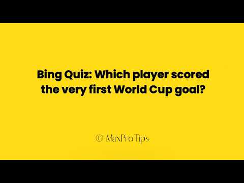 Bing Quiz: Which player scored the very first World Cup goal?