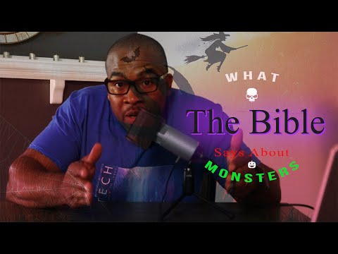 What The Bible Says About Monsters: Is God's definition of a monster different than yours?