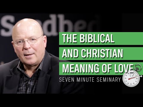 Scot McKnight: The Biblical Meaning of Love