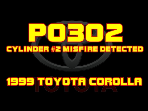⭐ 1999 Toyota Corolla - P0302 - Cylinder 2 Misfire Detected