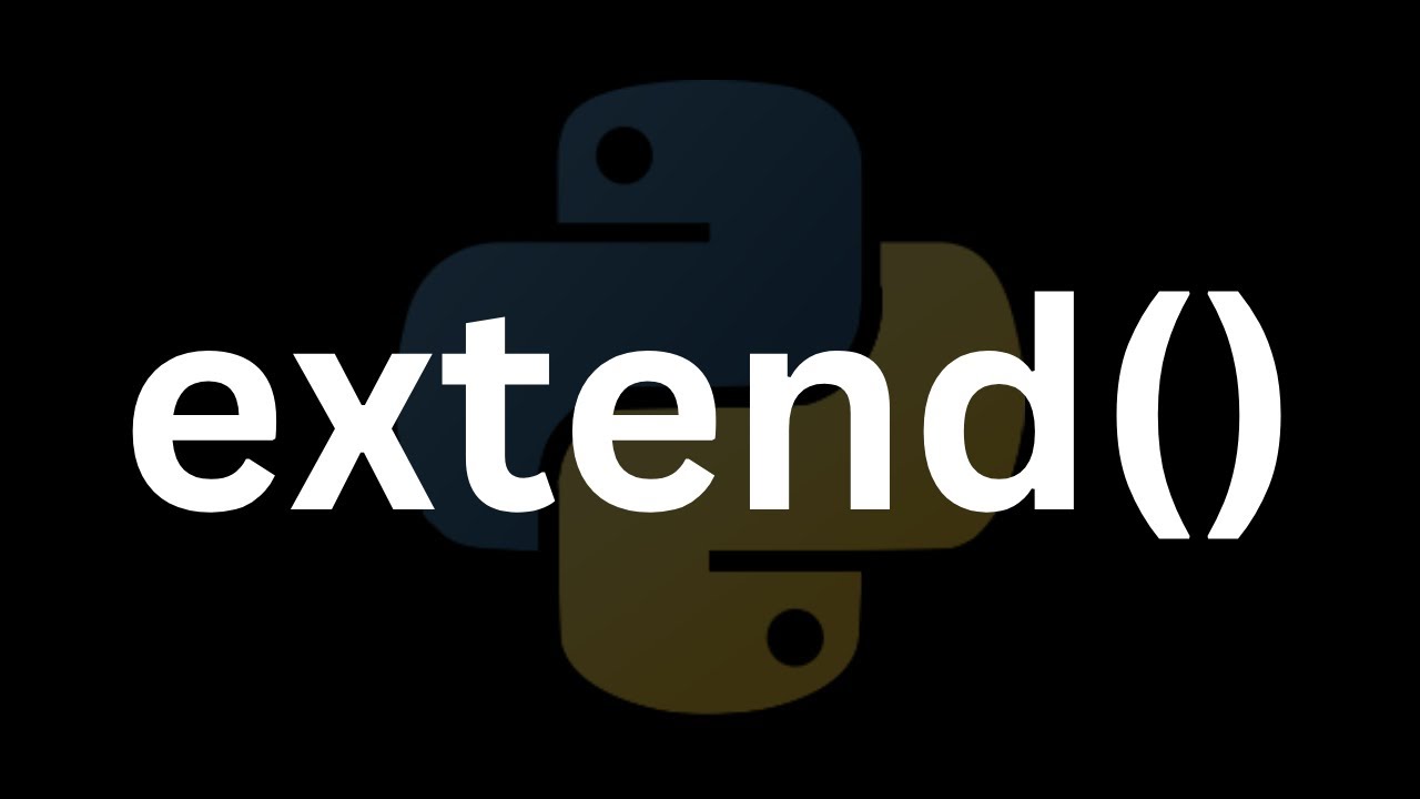 What Does Extend Do In Python?