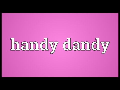 Handy dandy Meaning