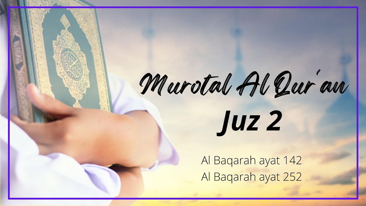 Murottal Juz 2 II Surah Al Baqarah ayat 142 252