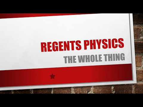 Regents Physics: The Whole Thing (1.5x speed)
