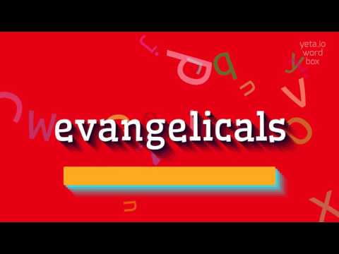 How to say "evangelicals"! (High Quality Voices)