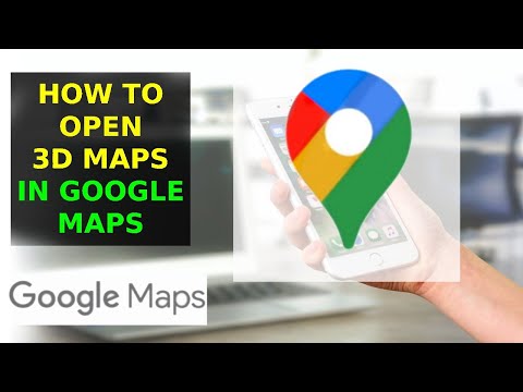 How To Open 3D Maps In Google Maps (2023)