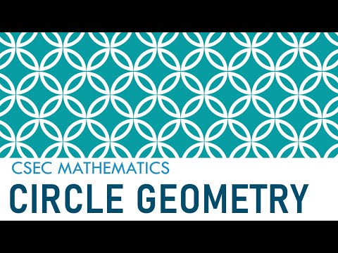 CSEC Mathematics - Circle Geometry/ Circle theorems
