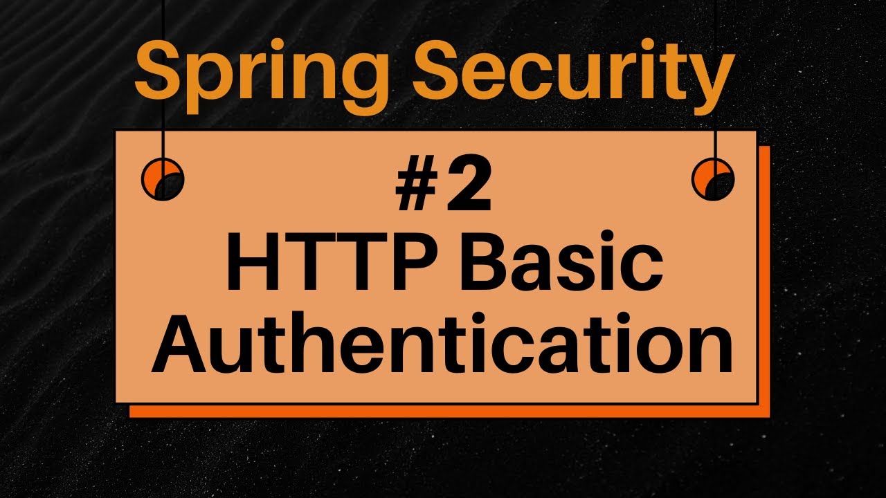 MASTER HTTP Basic Authentication in Spring Boot in Just 1 Hour | Step-by-Step Tutorial
