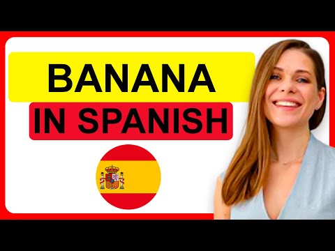 ✅How to Say BANANA in Spanish ✏️How to Write and Pronounce BANANA in Spanish.
