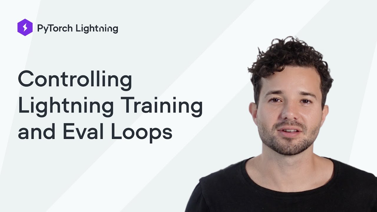 Controlling Lightning Training and Eval Loops