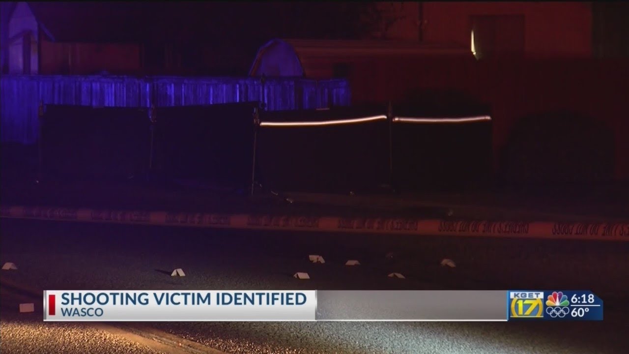 KCSO identifies man killed in Wasco shooting