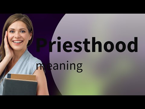Priesthood • PRIESTHOOD meaning