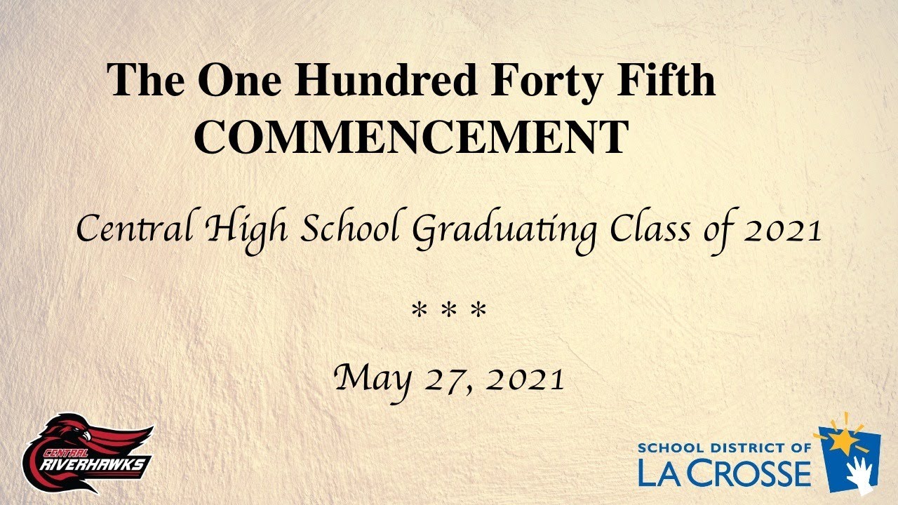 Central High School - Graduation Ceremony for the Class of 2021
