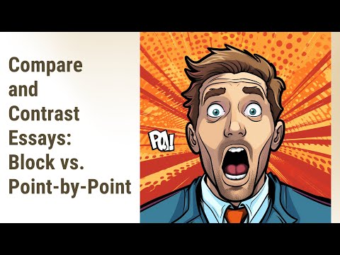 Crafting Compare and Contrast Essays: Block vs. Point-by-Point