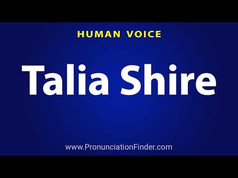 How To Pronounce Talia Shire