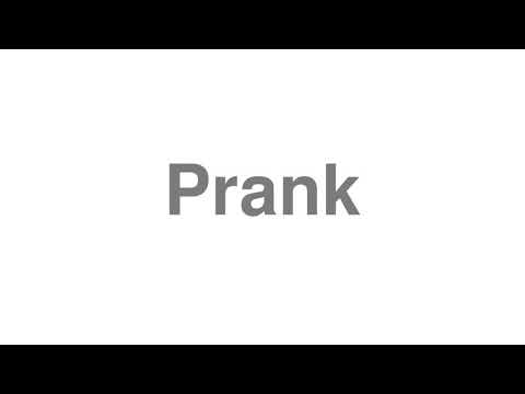 How to Pronounce "Prank"
