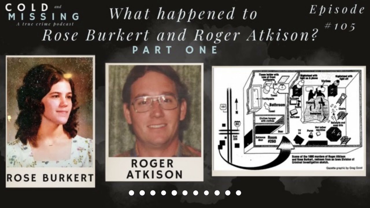 Cold and Missing: Rose Burkert and Roger Atkison