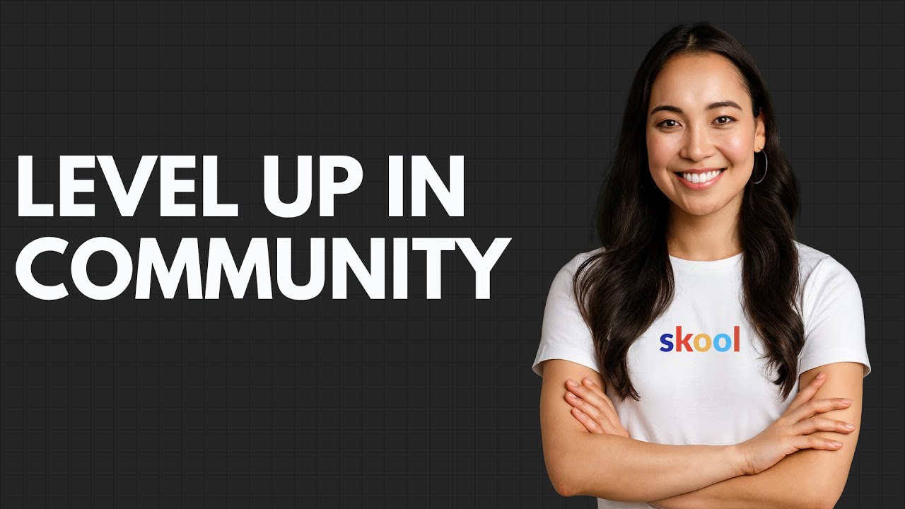 How to Level Up in Community in Skool [QUICK GUIDE]