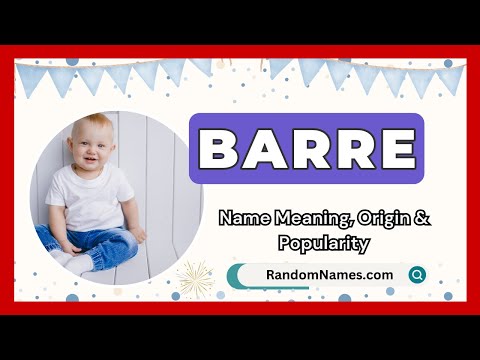 Barre - Baby Boy Name Meaning, Origin & Popularity - RandomNames.com