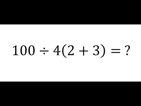 100÷4(2+3)= ?
