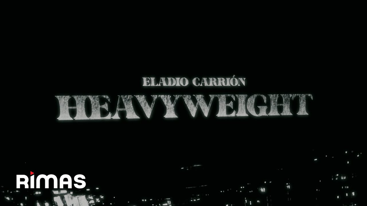 Eladio Carrión - Heavyweight Eladio Carrión - Heavyweight