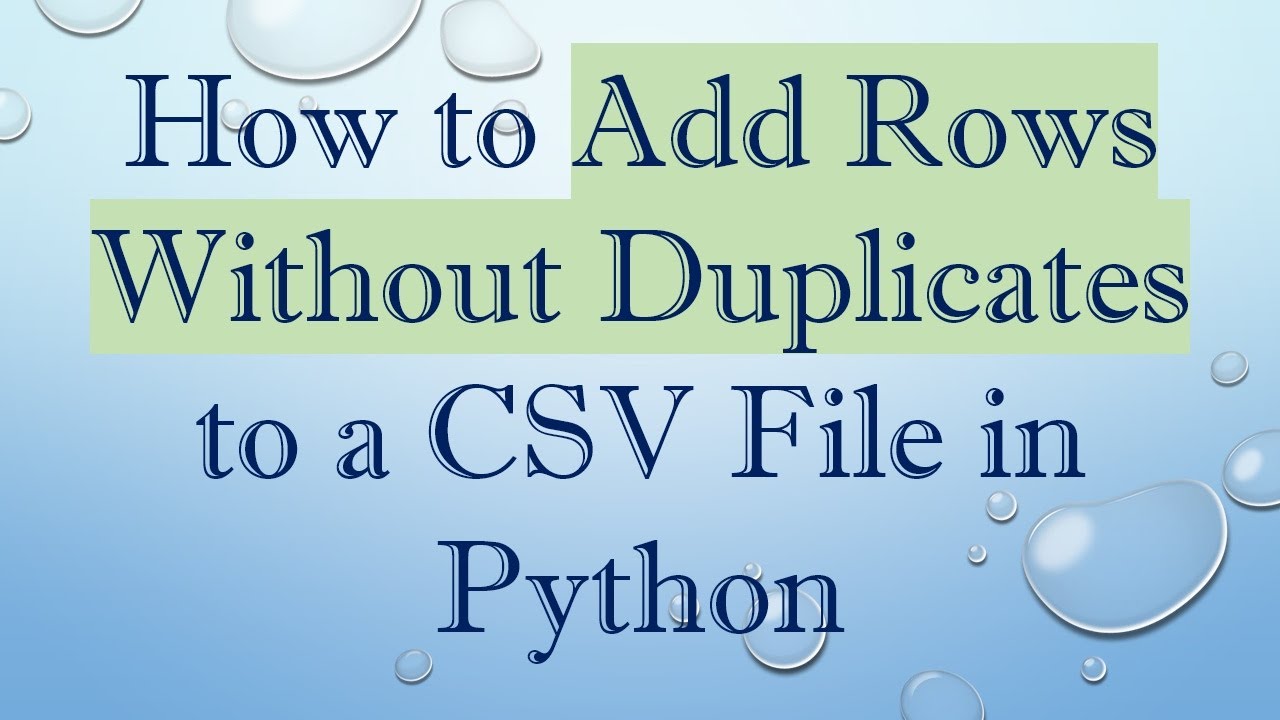 How to Add Rows Without Duplicates to a CSV File in Python