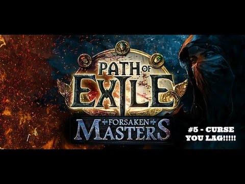 Path of Exile #5 - CURSE YOU LAG!!!!