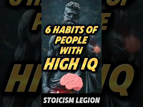 6 Habits of People with High IQ 🧠 #stoicism #mindset #motivation