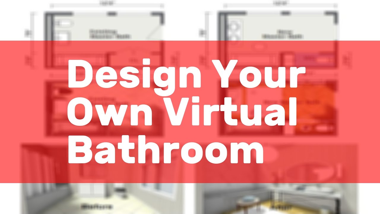 Design Your Own Virtual Bathroom