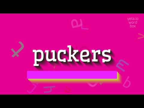 PUCKERS - HOW TO SAY PUCKERS? #puckers