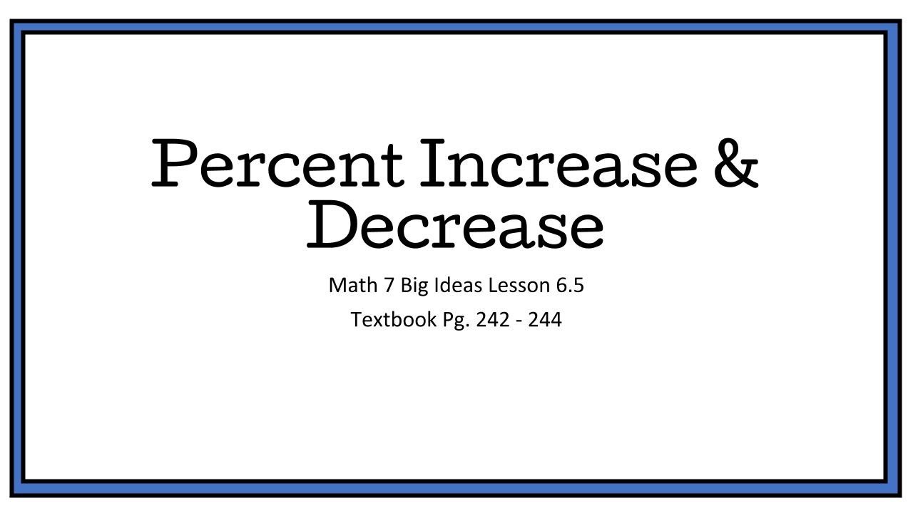 Math 7 Lesson 6 5 Percent Increase & Decrease