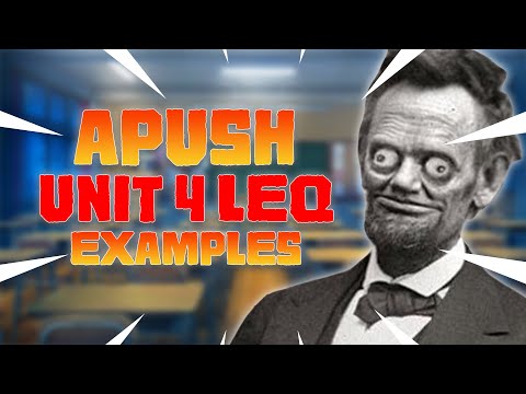 PERFECT APUSH LEQ Example - Unit 4