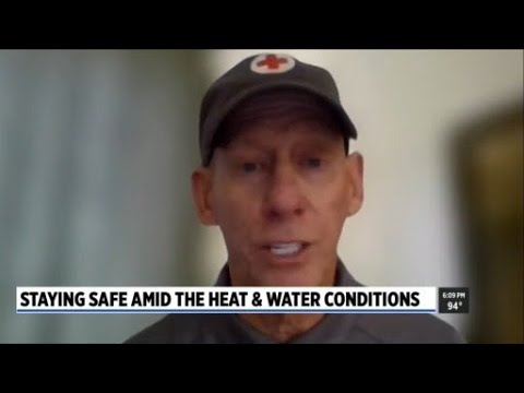 Staying safe amid the heat and water conditions