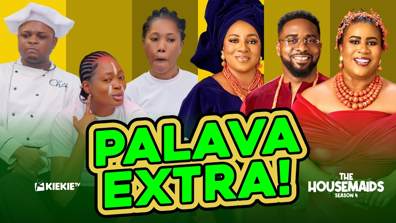 PALAVA EXTRA - The Housemaids 4 EP.1&2| KIEKIE, UZOR ARUKWE, MIDE MARTINS, LIZZY JAY, WATABOMSHELL