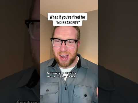 What if you’re fired for NO REASON?!