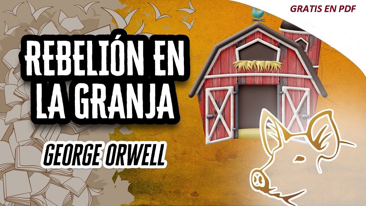 Rebelión en la granja-De George Orwell-Gratis En PDF.