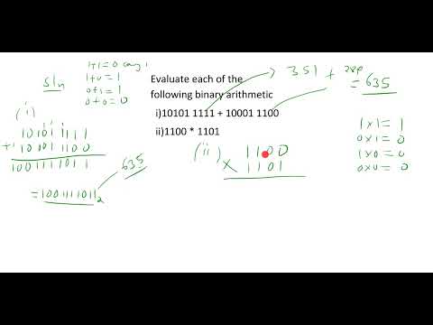 9. Evaluate each of the following binary arithmetic i)10101 1111 + 10001 1100 ii)1100 * 1101