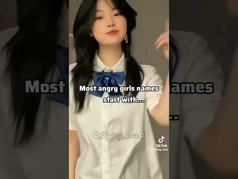 Angry girl names start with...