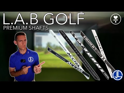 LAB Shaft options explained in depth! Do you need to upgrade the shaft?